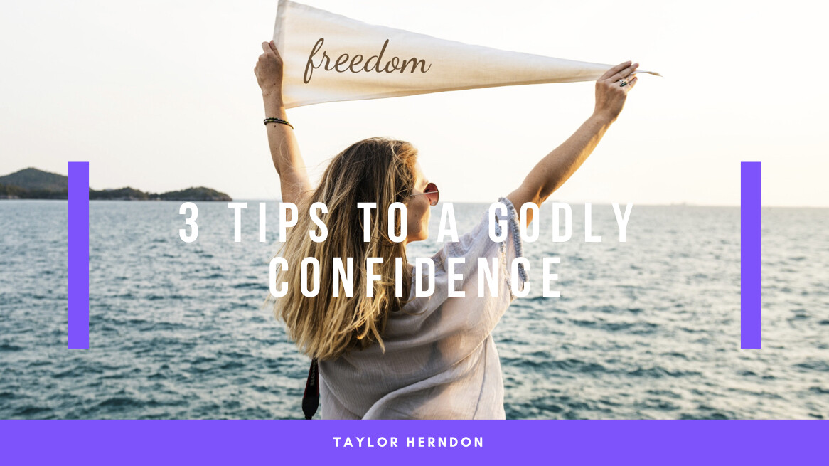 Blog - 3 Tips to a Godly Confidence